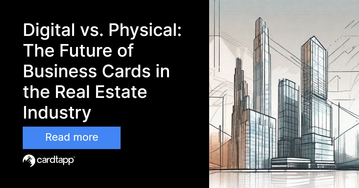 Digital vs. Physical: The Future of Business Cards in the Real Estate ...