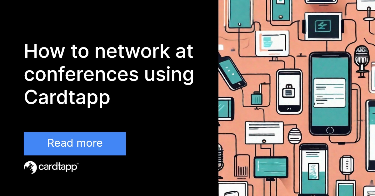 How to network at conferences using Cardtapp | Cardtapp