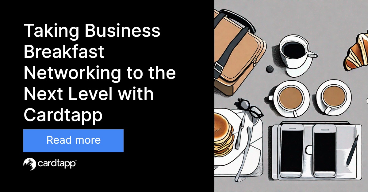 Taking Business Breakfast Networking to the Next Level with Cardtapp | Cardtapp