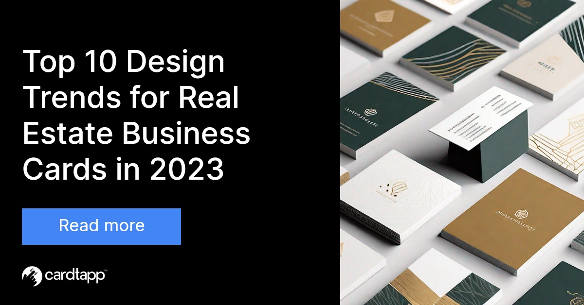 Top 10 Design Trends for Real Estate Business Cards in 2023 | Cardtapp